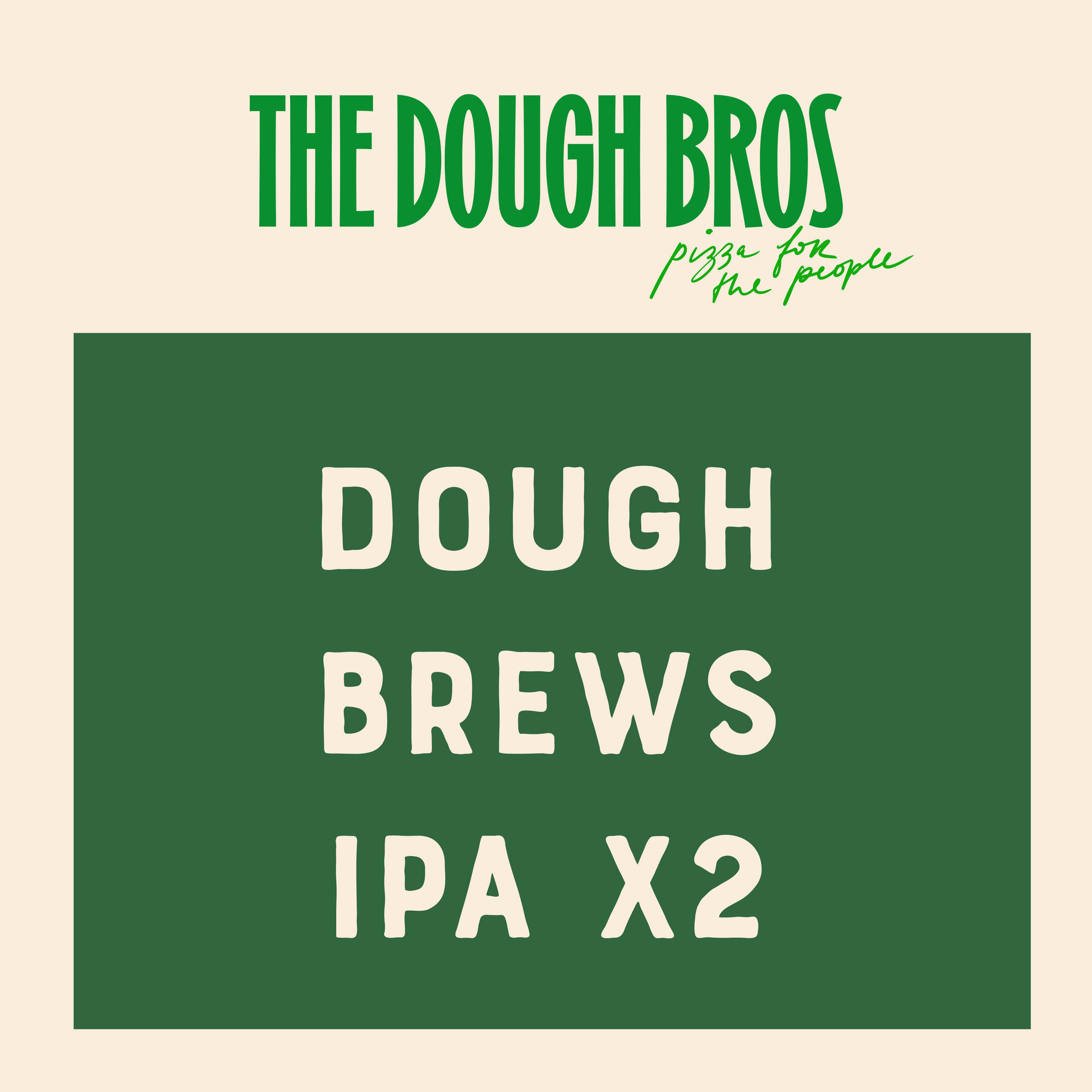 Two Dough Brew Beer – The Dough Bros